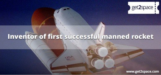 Inventor of first successful manned rocket - get2space