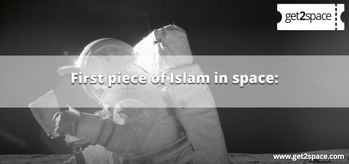 First piece of Islam in space - get2space